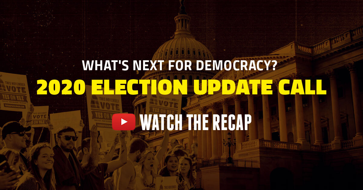 What's Next For Democracy? 2020 Election Update Call | RepresentUs