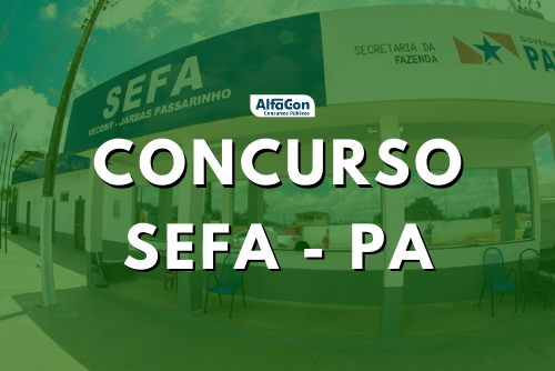 Concurso Sefa PA: edital deve ficar para 2021