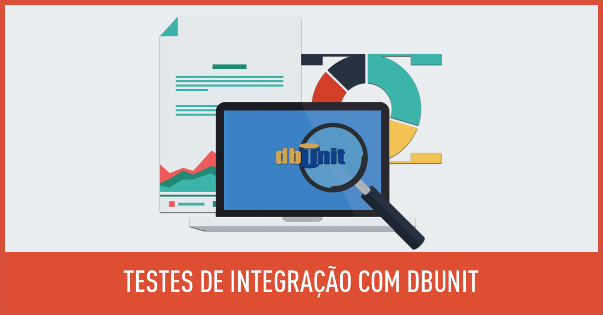 Testes de integração com DBUnit