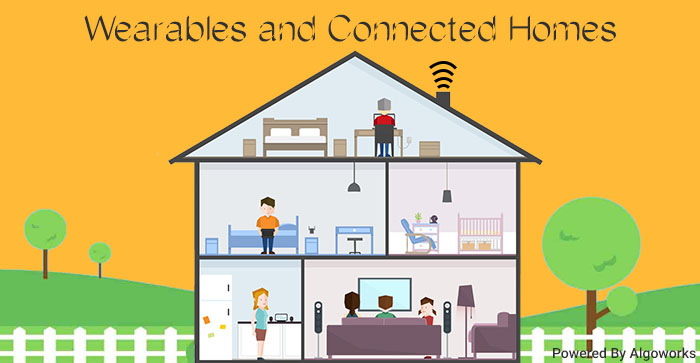 Wearables And Connected Homes - Smart Ways of Connecting