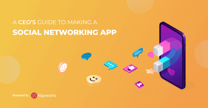 A CEO’s Guide to Making a Social Networking App | Algoworks