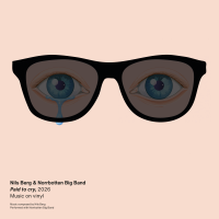 Paid To Cry – Nils Berg & Norrbotten Big Band Review | All About Jazz