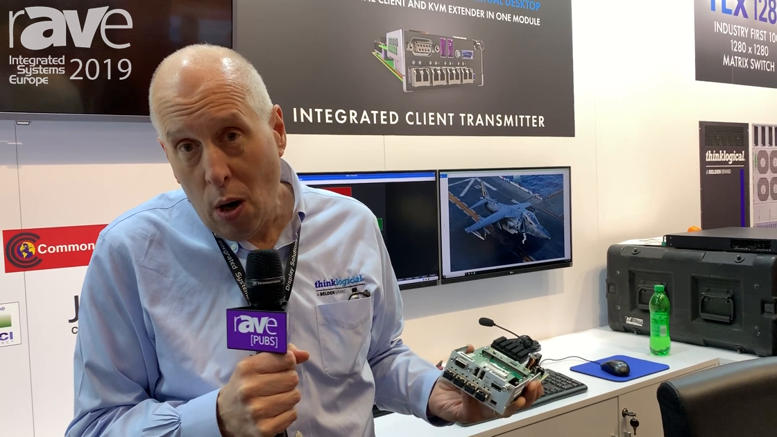 ISE 2019: ThinkLogical Showcases Its Integrated Client Transmitter ...