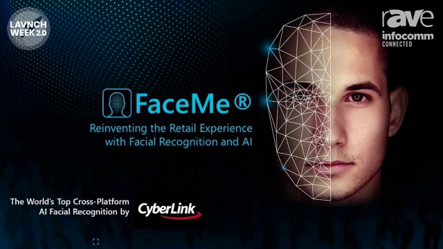 InfoComm 2020: CyberLink Demos FaceMe, a Retail Experience with Facial ...