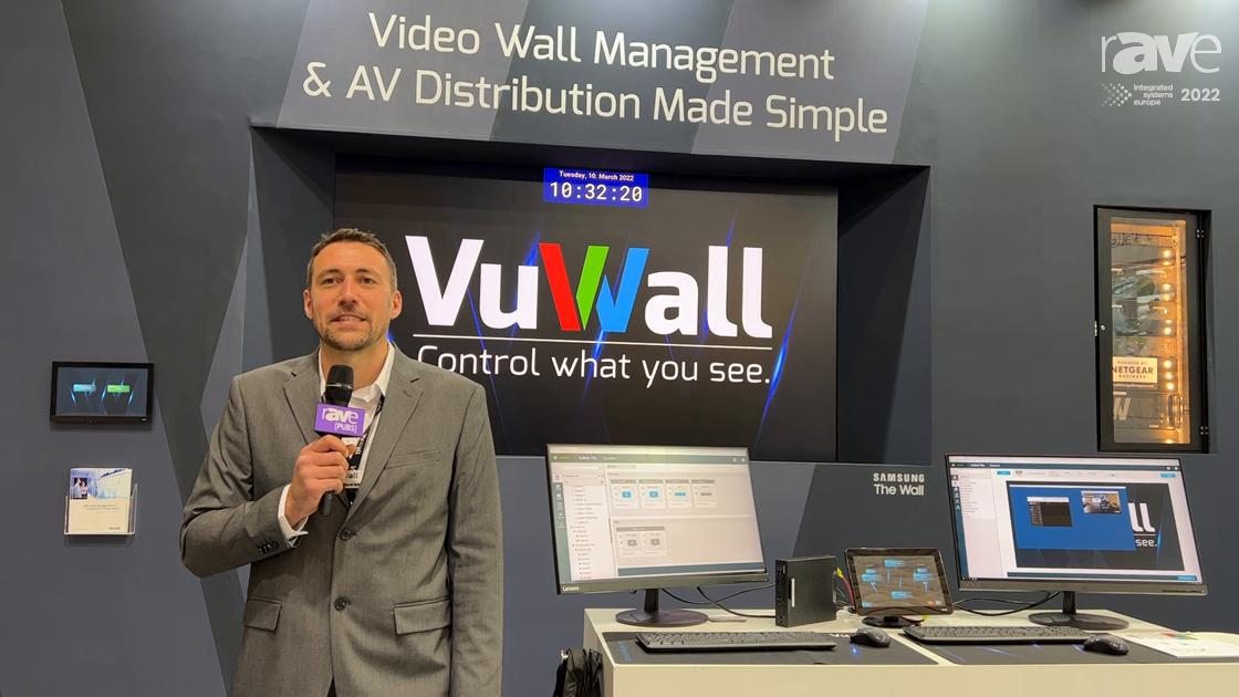 ISE 2022: VuWall Presents TRx Centralized Video Wall Management Platform for AV-over-IP ...
