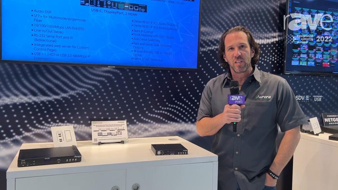 ISE 2022: Aurora Multimedia Shows VPX-TC1 Pro Series Streaming Solution ...