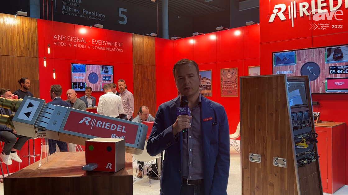 ISE 2022: Riedel Communications Gives rAVe an Overview of Its Solutions ...