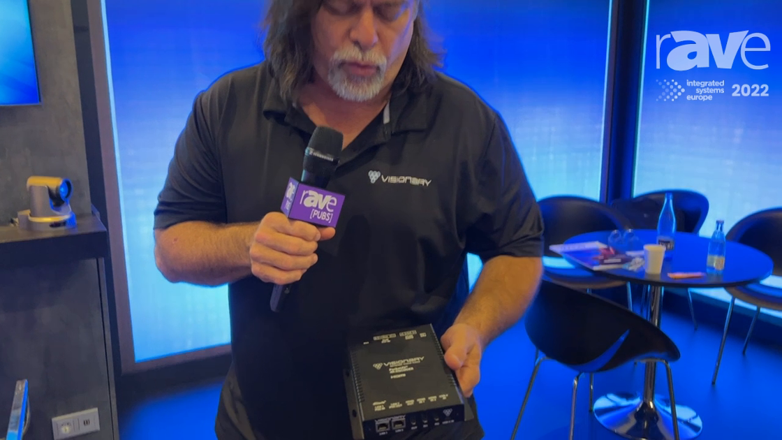 ISE 2022: Visionary Solutions Duet 2 Series Encoders and Decoders – rAVe [PUBS]