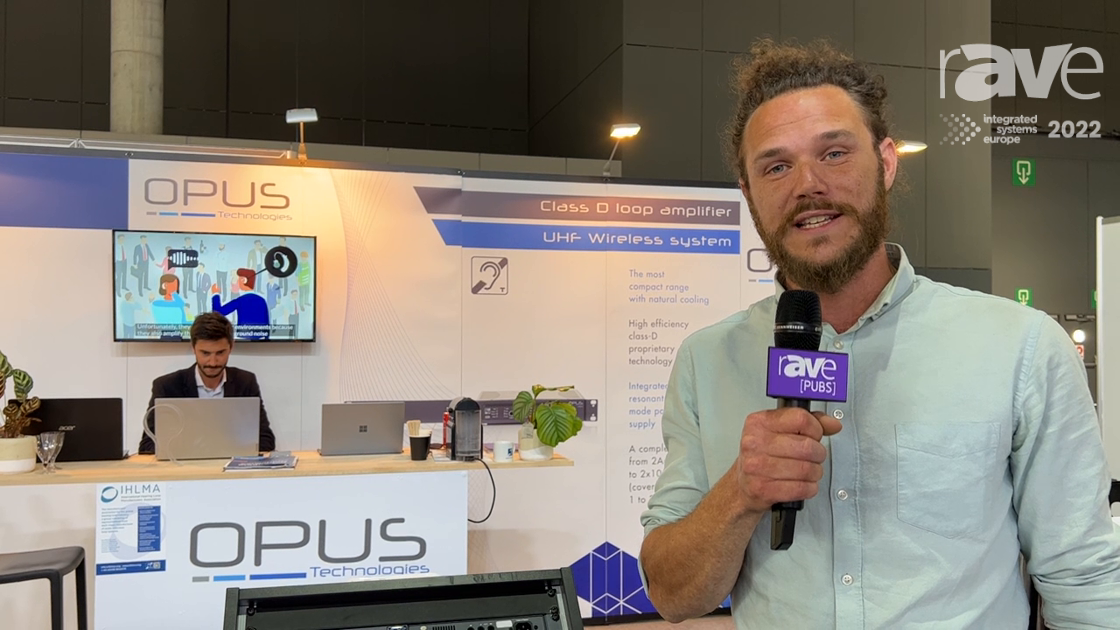 ISE 2022: OPUS Technologies Features Its UHF Wireless Assistive Listening Solutions – rAVe [PUBS]