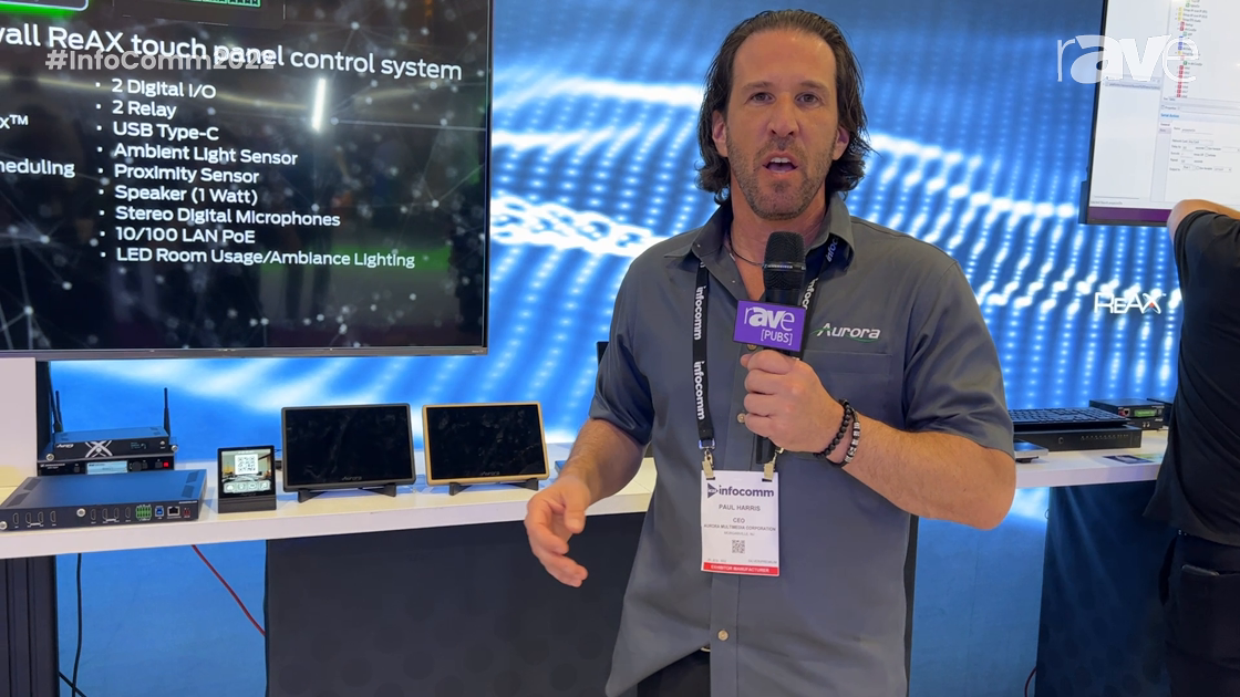 InfoComm 2022: Aurora Multimedia Adds New ReAX Touch Panels/Controllers ...