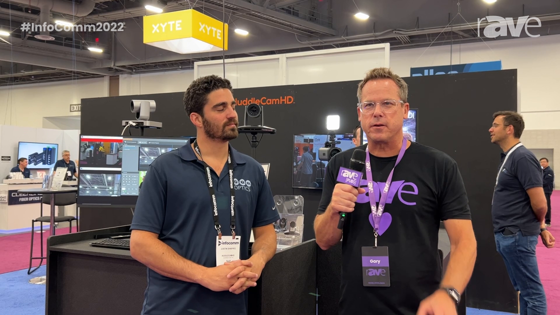 InfoComm 2022: Justin Shapiro of PTZOptics and HuddleCamHD Details UCC ...