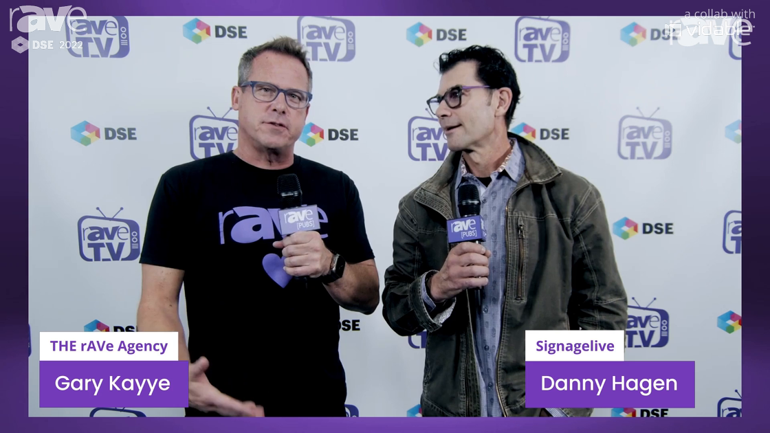 DSE 2022: Danny Hagen from Signagelive Joined Gary Kayye to Talk About ...