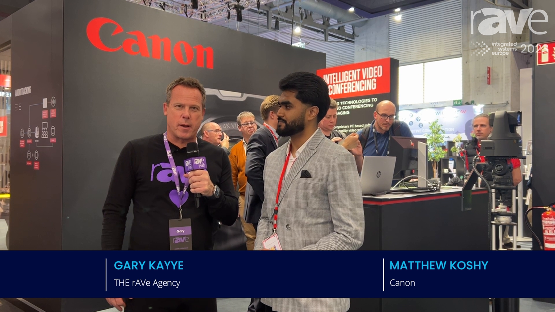 ISE 2023: Gary Kayye Gets a Canon Stand Tour from Matthew Koshy – rAVe ...