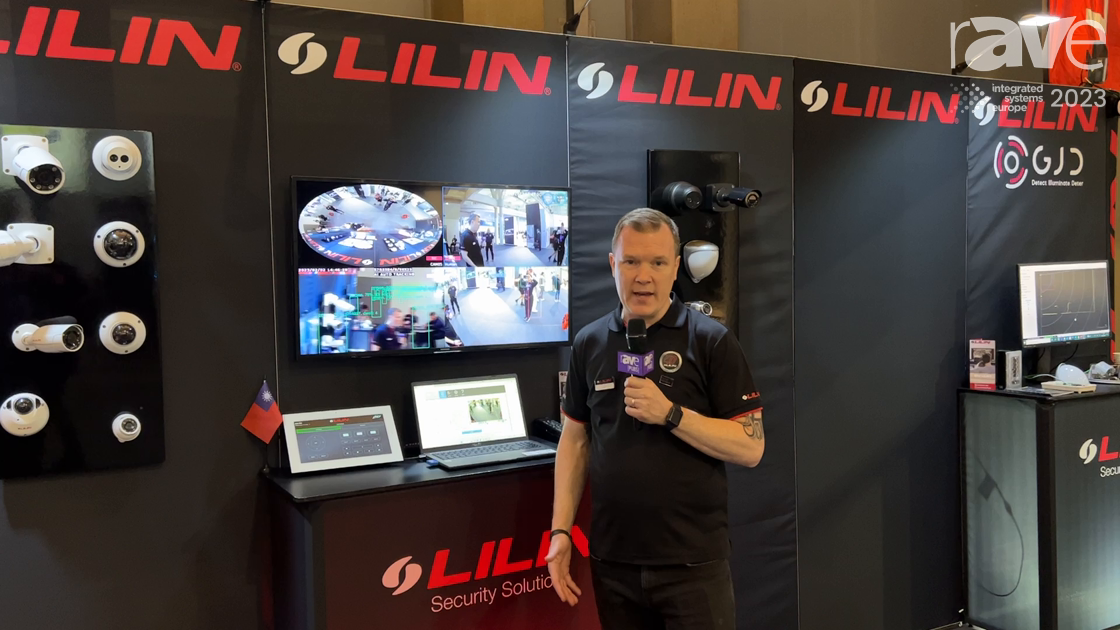 ISE 2023: LILIN Features Edge AI 4K Cameras – rAVe [PUBS]