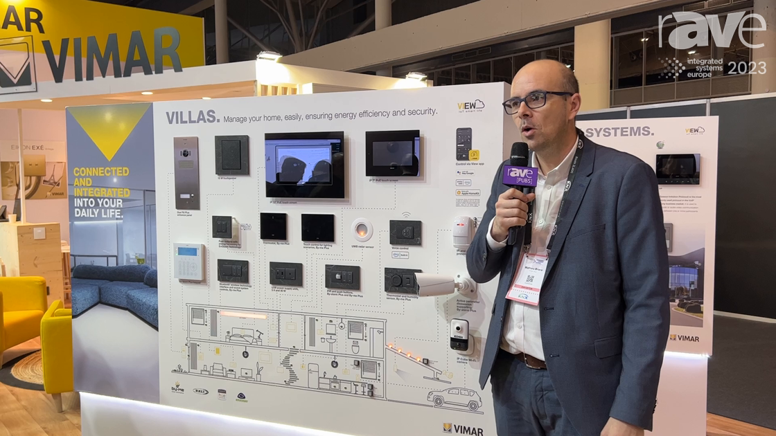 ISE 2023: Vimar Presents Villas Automation System Including Safety and Energy Efficiency ...