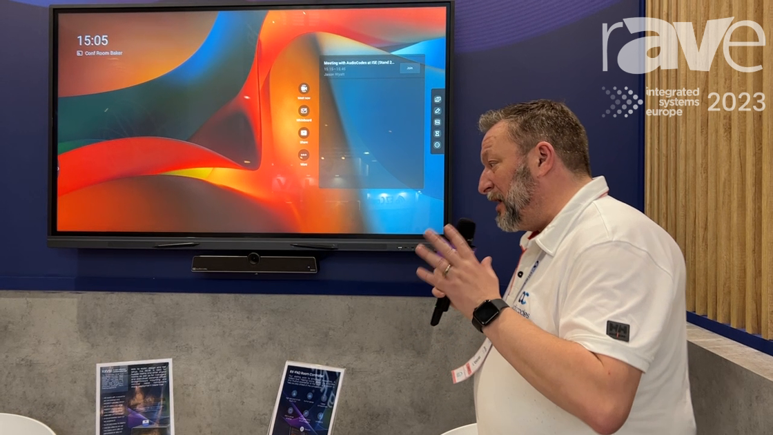 ISE 2023: AudioCodes Shows RXV81 Collaboration Bar and Other RXV ...