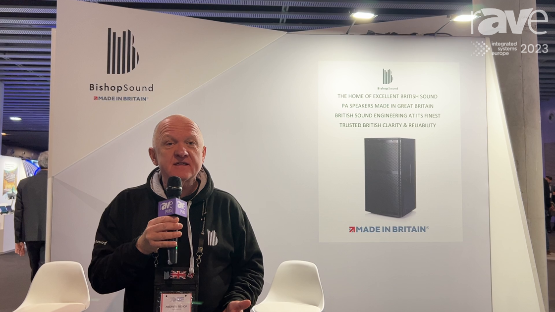 ISE 2023: BishopSound Introduces Professional Speakers Made in Britain ...