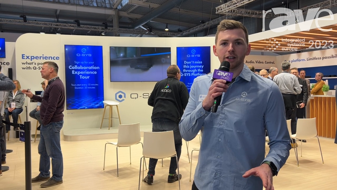 ISE 2023: Q-SYS Explains New Experienced-Based Approach for ISE Show ...