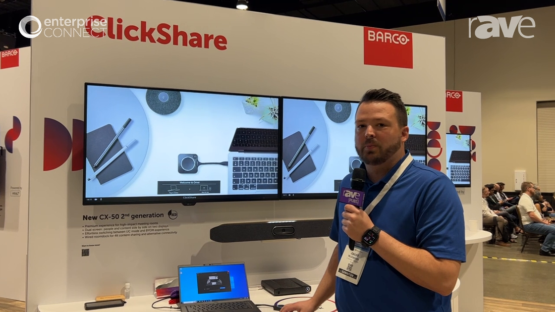 Enterprise Connect 23: Barco Features ClickShare Second-Gen CX-50 with ...