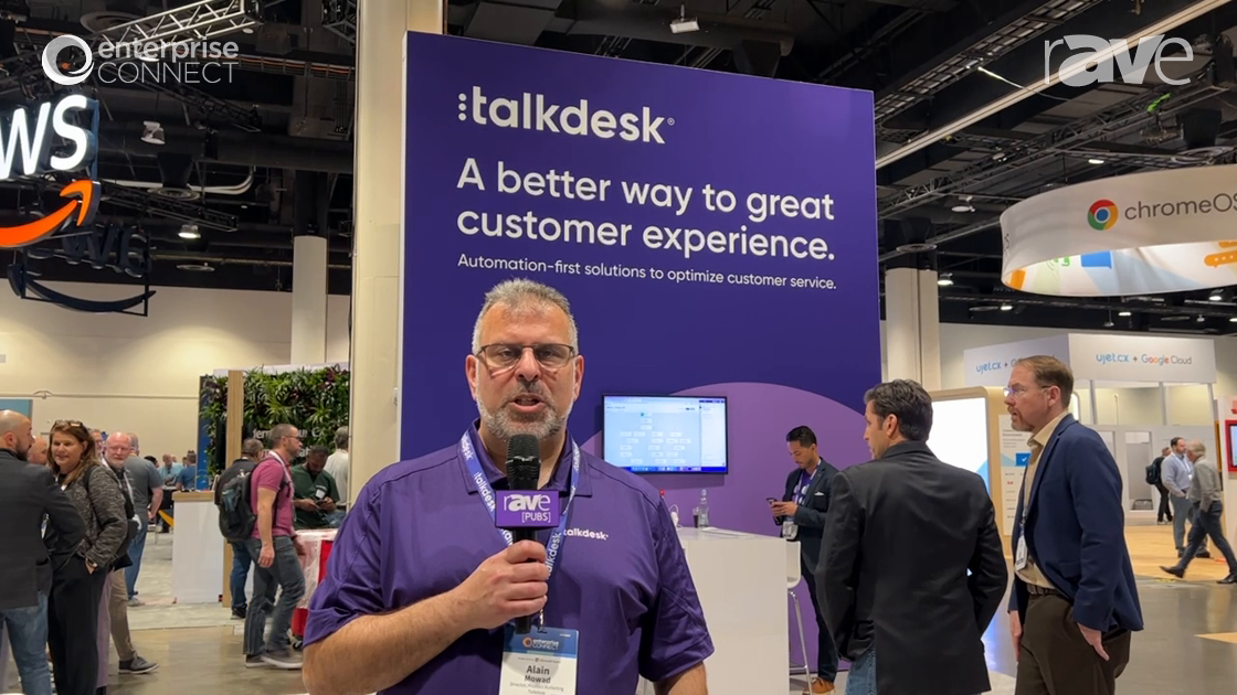 Enterprise Connect 23: Talkdesk Explains Its Modern Cloud Customer Experience Platform – rAVe [PUBS]