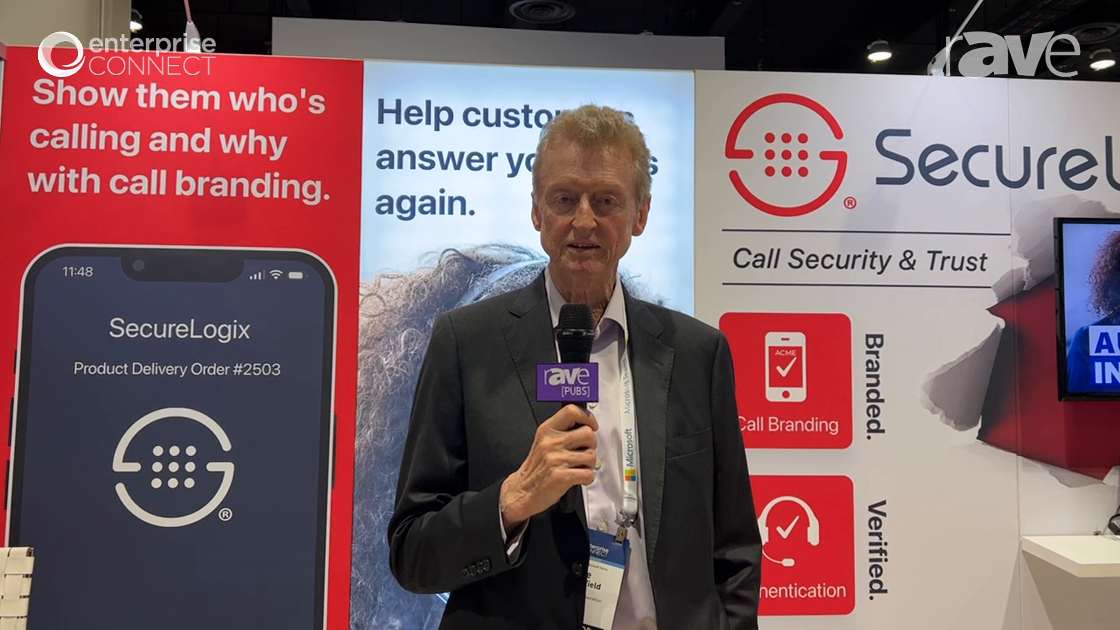 Enterprise Connect 23: SecureLogix Presents Voice Security and Call ...