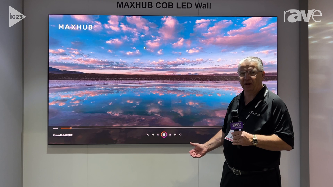 InfoComm 2023: MAXHUB Adds 1.2mm COB dvLED Display With Glass-Like Finish, Available in Custom ...