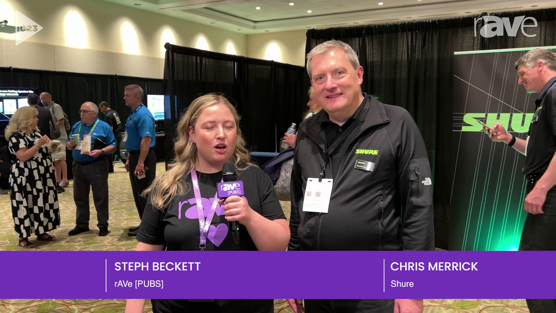 InfoComm 2023: Chris Merrick From Shure Walks Steph Beckett Through In ...