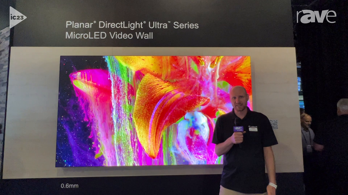 InfoComm 2023: Planar Shows Fine-Pitch DirectLight Ultra Series MicroLED Video Wall – rAVe [PUBS]