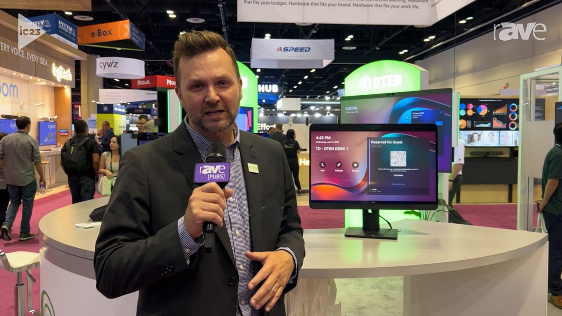 InfoComm 2023: DTEN Showcases ME Pro All-in-One Device and Desk 1 for Shared Desktop ...