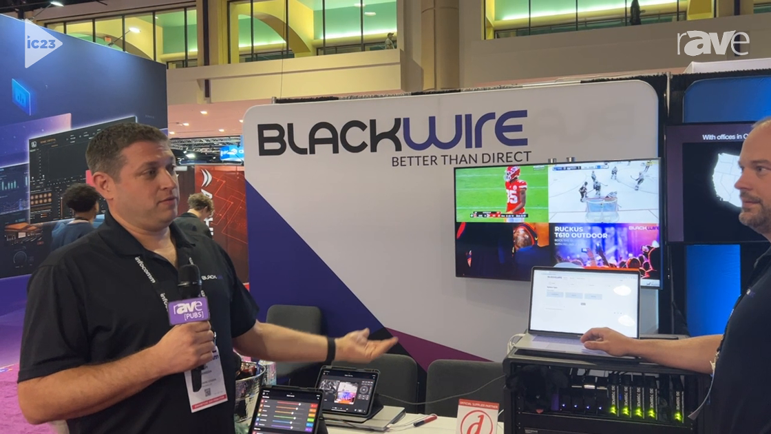 InfoComm 2023: Blackwire Designs Demos Upgraded AV-Over-IP Pro-configuration Tool – rAVe [PUBS]