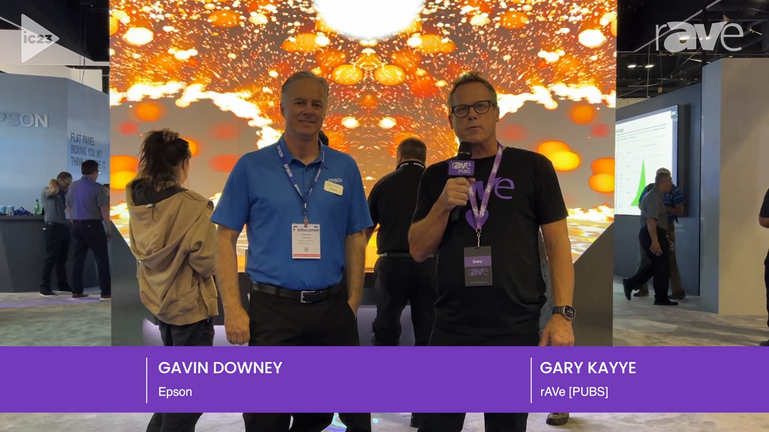 InfoComm 2023: Gavin Downey Gives Gary Kayye a Tour of the Epson Booth at InfoComm 2023 – rAVe ...