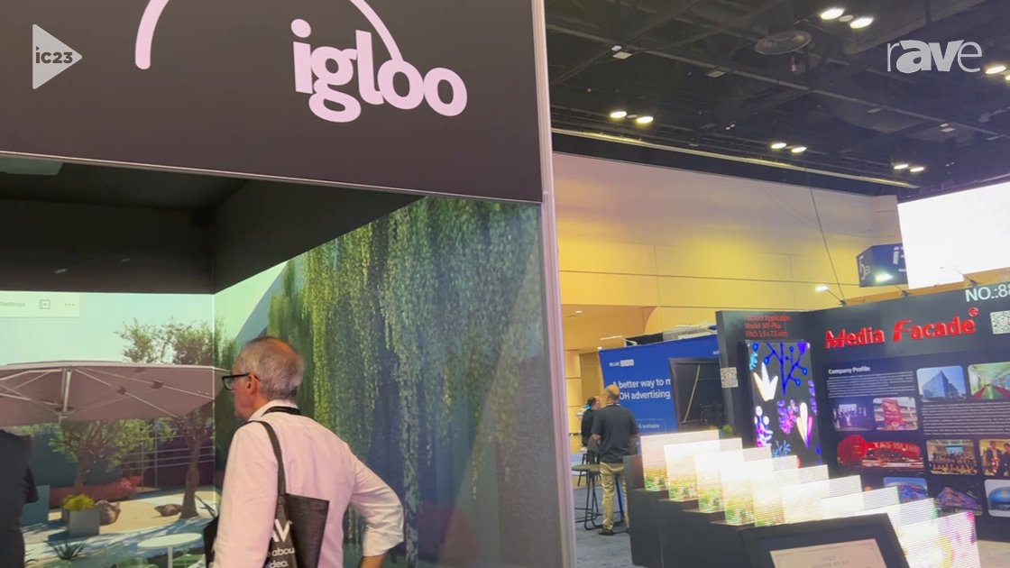InfoComm 2023: Igloo Vision Creates Unique, Immersive Spaces for ...