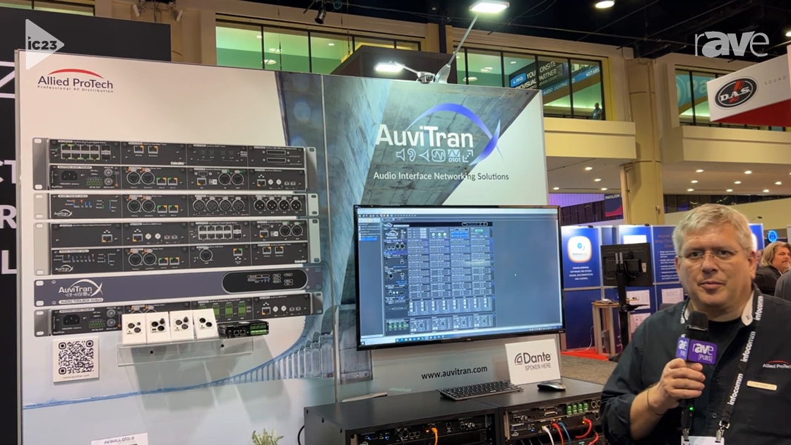 InfoComm 2023: Allied Protech Presents AuviTran Audio Interface Networking Solution – rAVe [PUBS]