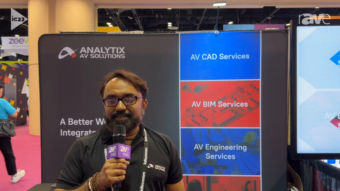 InfoComm 2023: Analytix AV Solutions Offers CAD, BIM, Engineering Services to AV Integrators ...