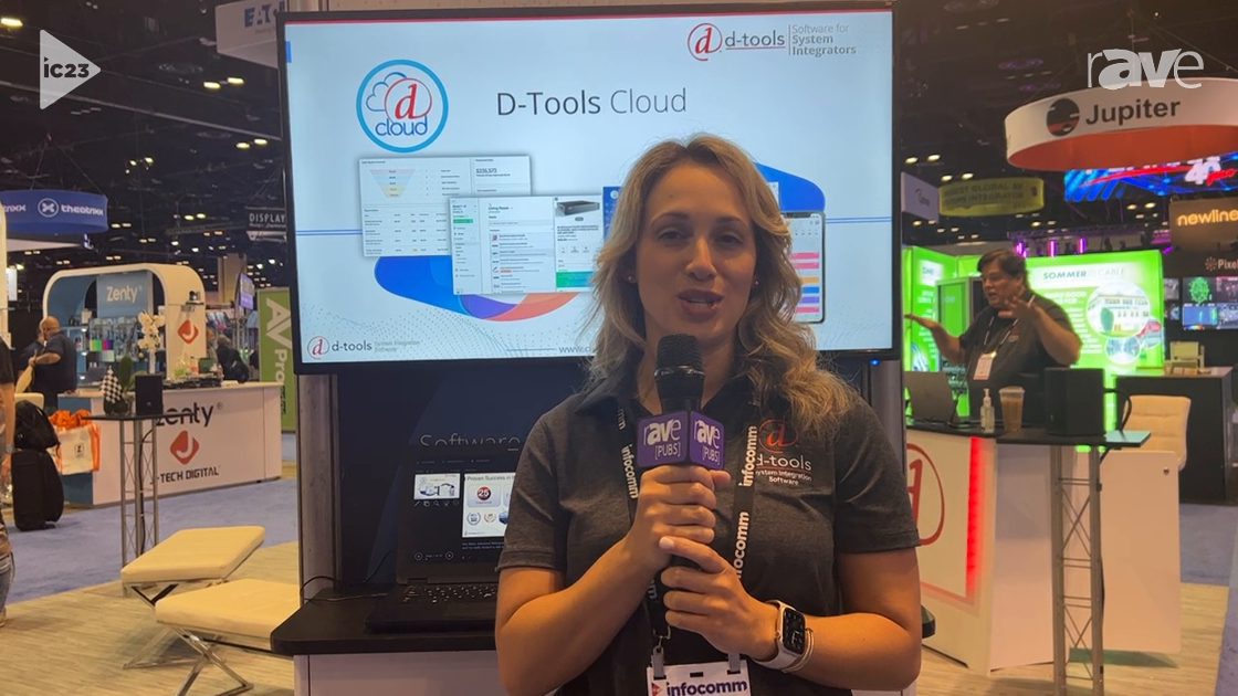 InfoComm 2023: D-Tools Overviews Cloud Software Solution for Project Management and Systems ...