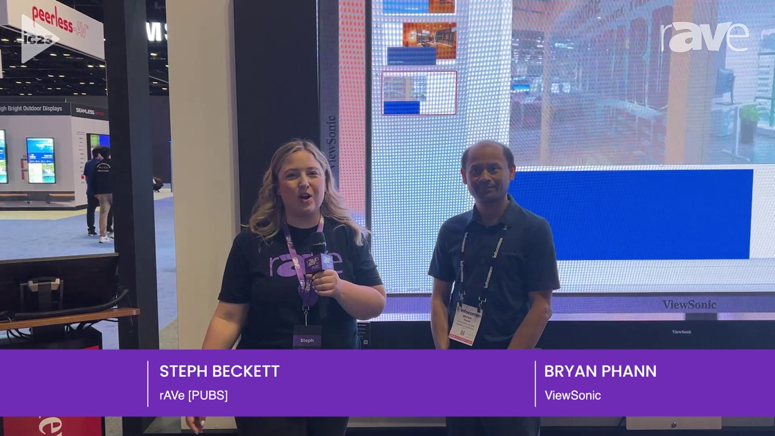 InfoComm 2023: Join Steph Beckett and Bryan Phann for a Video Tour of the Viewsonic Booth – rAVe ...