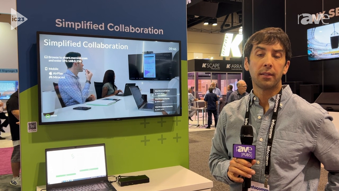 InfoComm 2023: Mersive Showcases Simplified Collaboration on Solstice 6 Pod Presentation ...