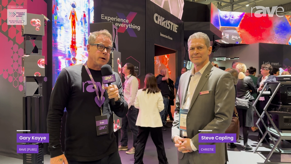 ISE 2024: Gary Kayye Gets a Booth Tour from Steve Capling of Christie ...