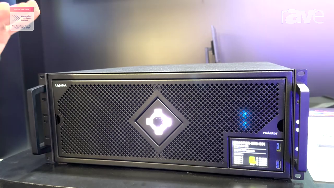 ISE 2024: LightAct Introduces reActor 2 4U Media Server for Live Events – rAVe [PUBS]