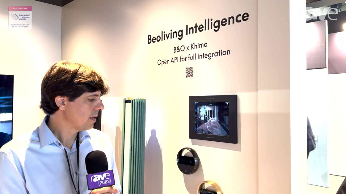 ISE 2024: Bang & Olufsen x Khimo Shows Beoliving Intelligence Open API for Full Control ...