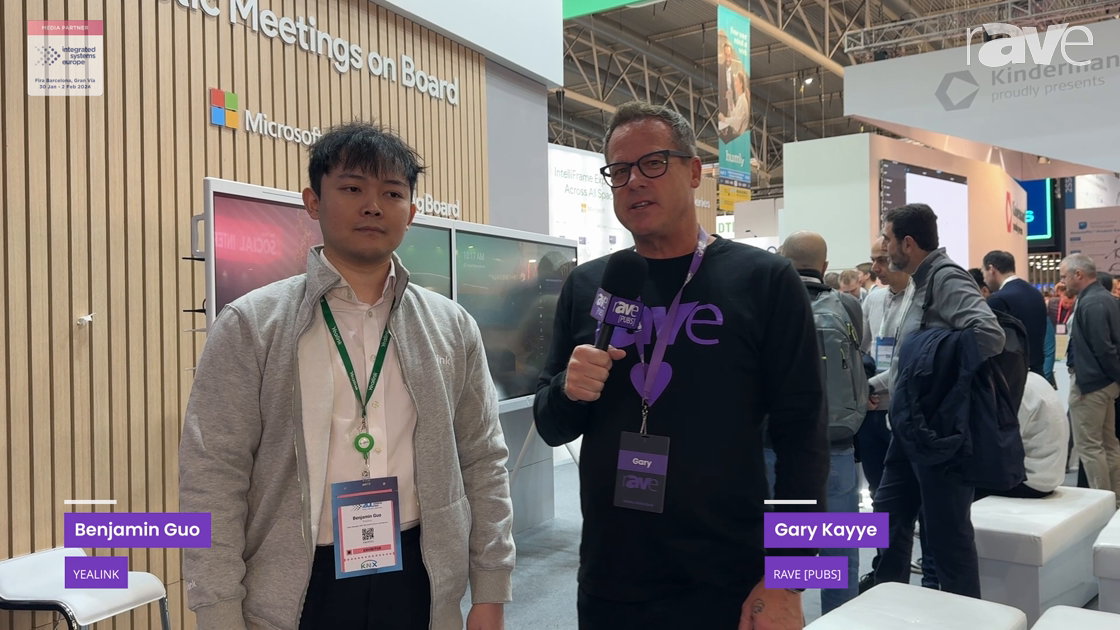 ISE 2024: Gary Kayye Interviews Benjamin Guo of Yealink About Its ...