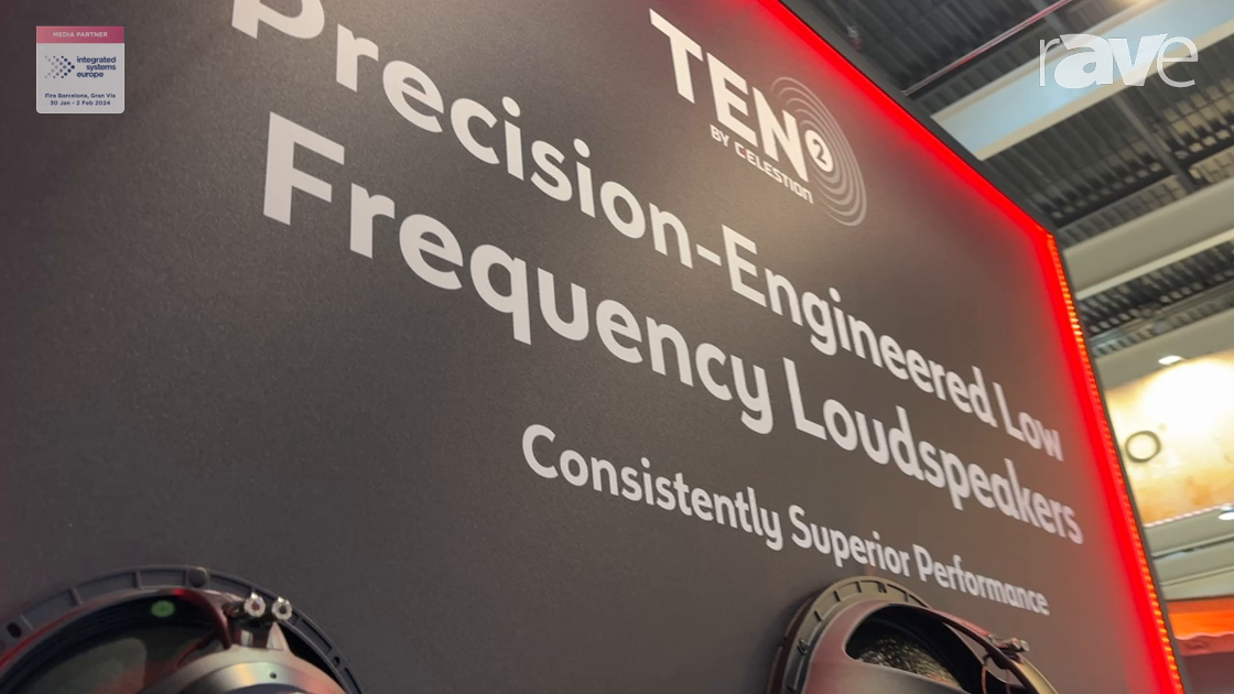 ISE 2024: Celestion Introduces Ten Squared Range of Precision Engineered Low Frequency Drivers ...