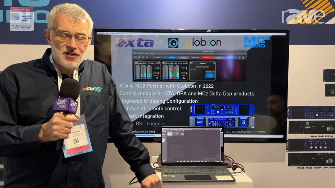 ISE 2024: XTA ELECTRONICS and MC2 Audio Talks About Globcon Control Software – rAVe [PUBS]