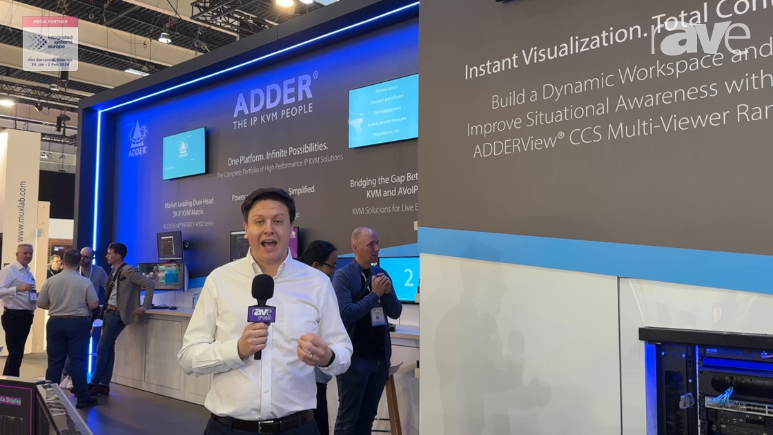 ISE 2024: Adder Technology Discusses Factors to Consider When Adopting KVM Technology – rAVe [PUBS]
