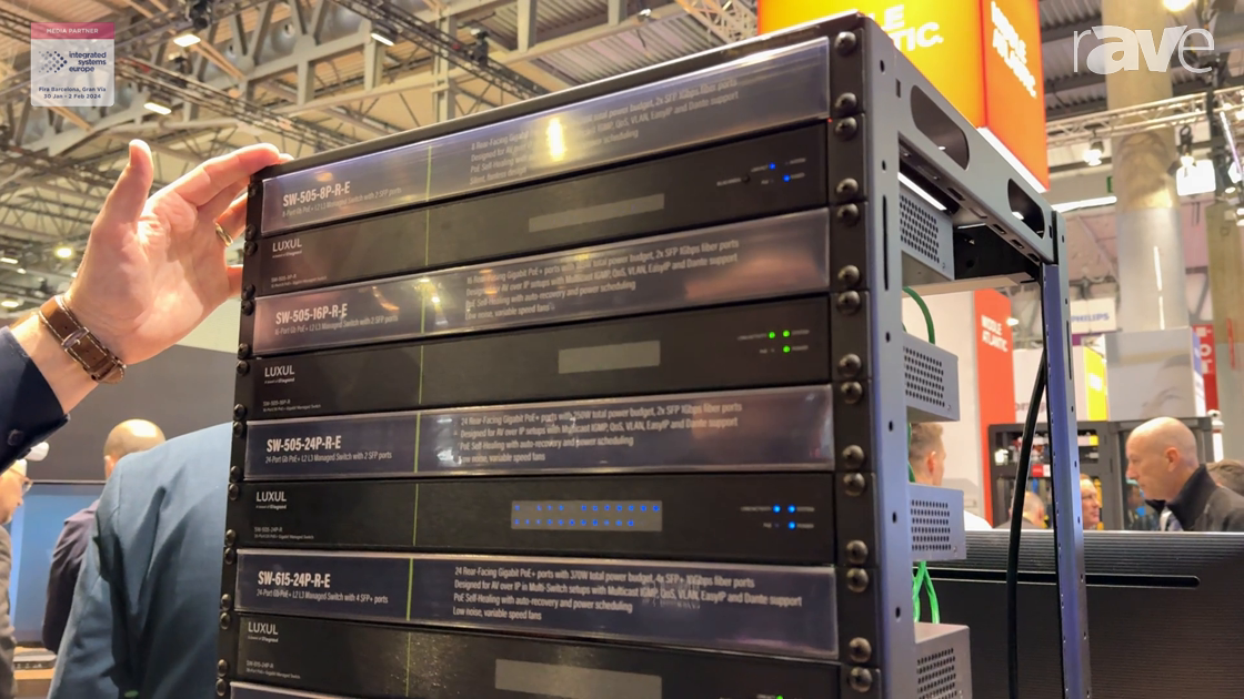 ISE 2024: Luxul Showcases Lineup of PoE+ AV Switches for Integrators at ...