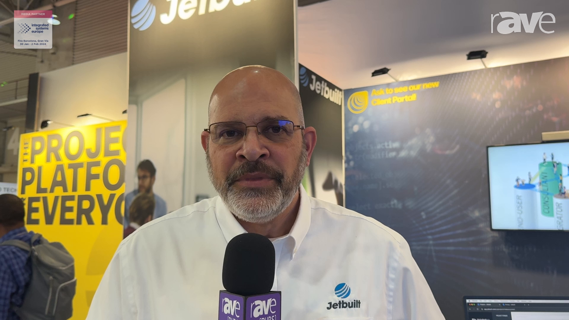 ISE 2024: Jetbuilt Highlights New Client Portal for AV Project Sales, Management Software – rAVe ...
