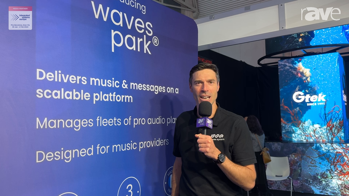 ISE 2024: Waves System Intros Waves Park Platform for Managing Music, Audio Messages and Players ...