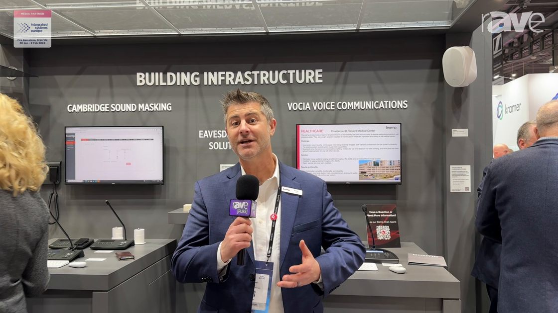 ISE 2024: Biamp Shows Building Infrastructure Solutions, Cambridge Sound Masking and Vocia ...