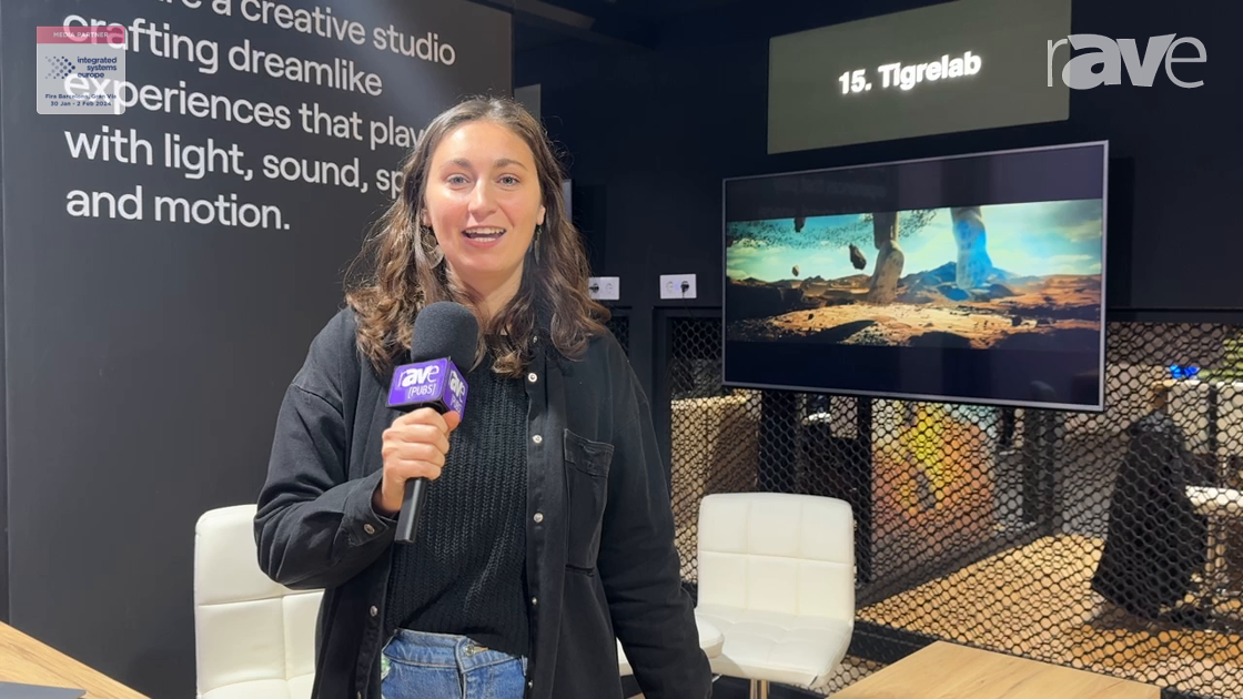 ISE 2024: Tigrelab Highlights Creative Immersive Experience Capabilities – rAVe [PUBS]
