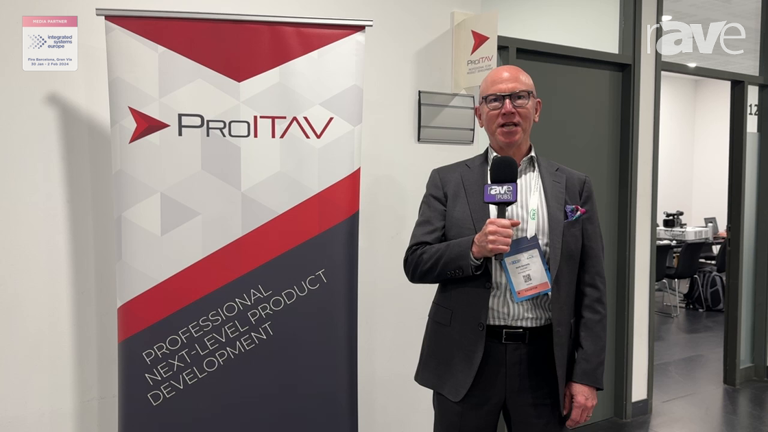 ISE 2024: ProITAV Gives Overview of Professional Next Level Product ...